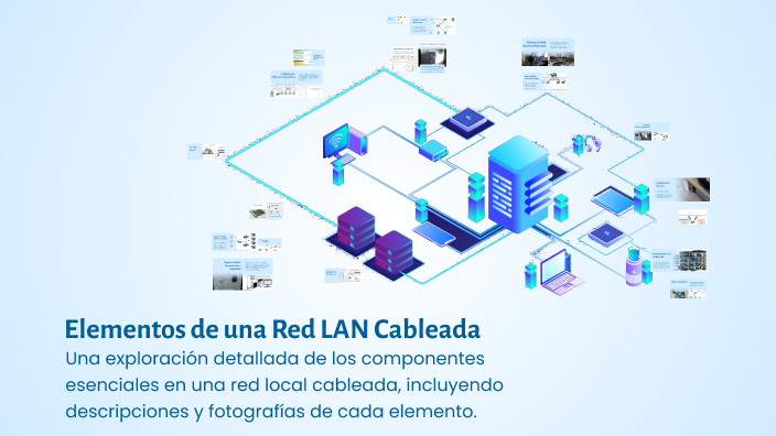 Elementos de una Red LAN Cableada by LAURA ACOSTA SANCHEZ on Prezi