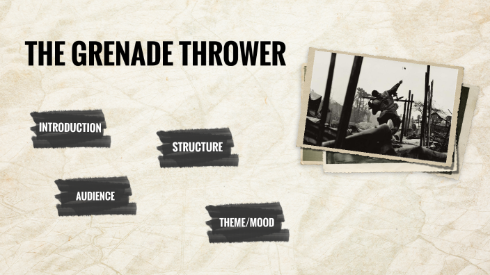 The Grenade Thrower by on Prezi