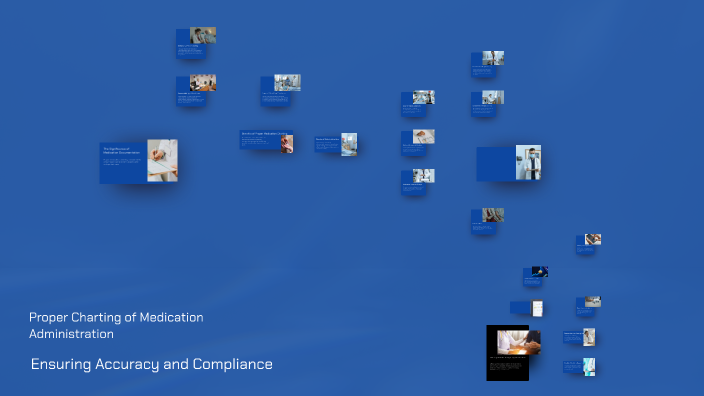 Proper Charting of Medication Administration by Venyell West on Prezi