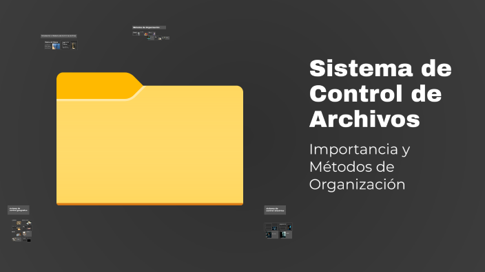 Sistema de Control de Archivos by Emily Castro on Prezi