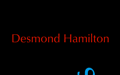 Desmond Hamilton by desmond hamilton on Prezi