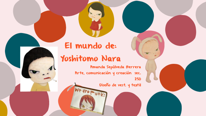 Amanda Sepúlveda/ Yoshitomo Nara by Amanda Sepúlveda Herrera on Prezi