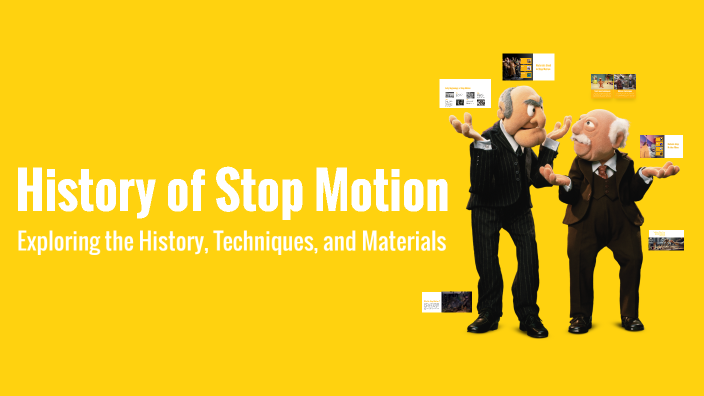 The Evolution of Stop Motion Animation by Sara Harissi on Prezi