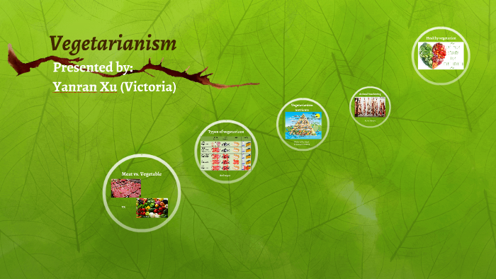 Vegetarianism by Yanran Xu on Prezi