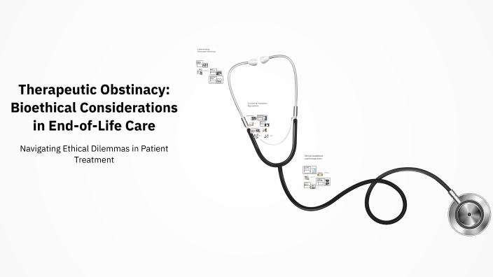 Therapeutic Obstinacy: Bioethical Considerations in End-of-Life Care by ...