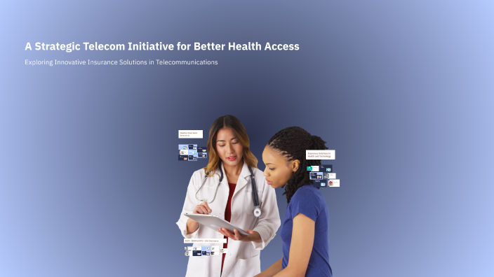 A Strategic Telecom Initiative for Better Health Access by Mr. Sam on Prezi