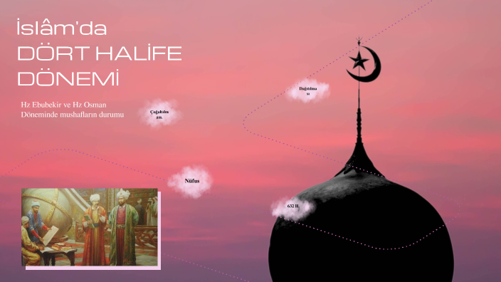 DÖRT HALİFE DÖNEMİ by Nazmiye İnce on Prezi