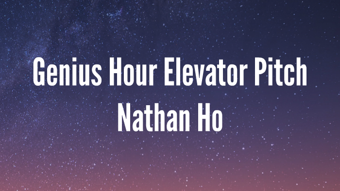 Genius Hour Elevator Pitch by Darth Vader on Prezi