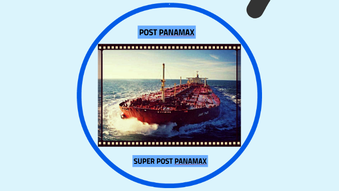 SUPER POST PANAMAX by Cristian Tovar on Prezi