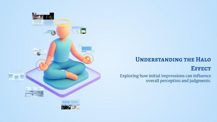 Understanding the Halo Effect by South Siee on Prezi