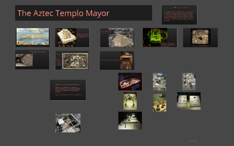 The Aztec Templo Mayor by Ben Leeming on Prezi