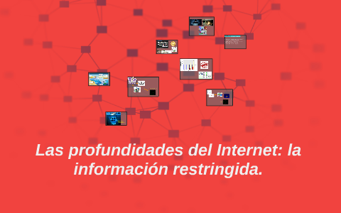Las profundidades del Internet: la información restringida. by rubi ...