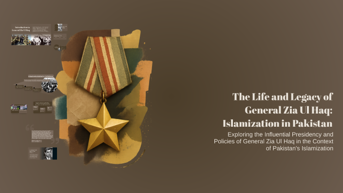 The Life and Legacy of General Zia Ul Haq: Islamization in Pakistan by ...
