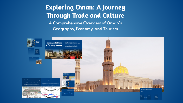 Exploring Oman: A Journey Through Trade and Culture by adarsh v on Prezi