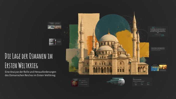 Die Lage der Osmanen im Ersten Weltkrieg by mert kizil on Prezi