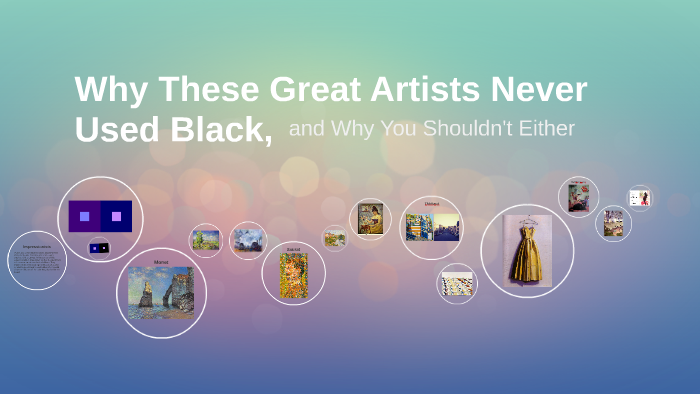Why Monet Never Used Black, by Devon Bottomley on Prezi