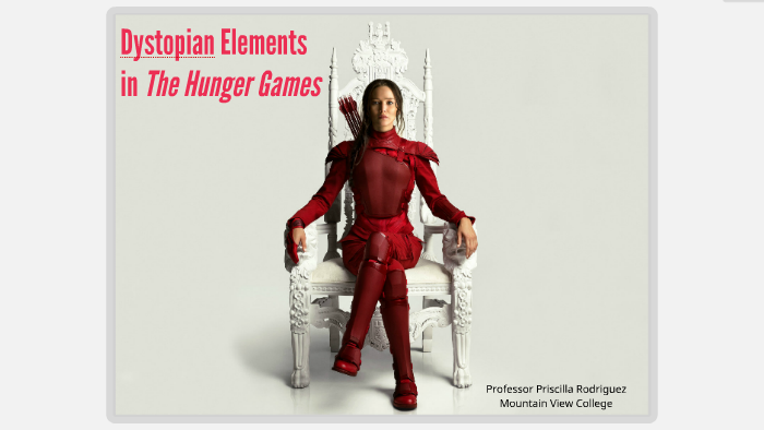 Dystopian Elements in The Hunger Games by Priscilla Rodriguez on Prezi