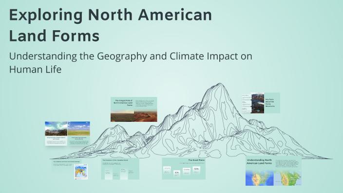 Exploring North American Land Forms by Reece Carter on Prezi