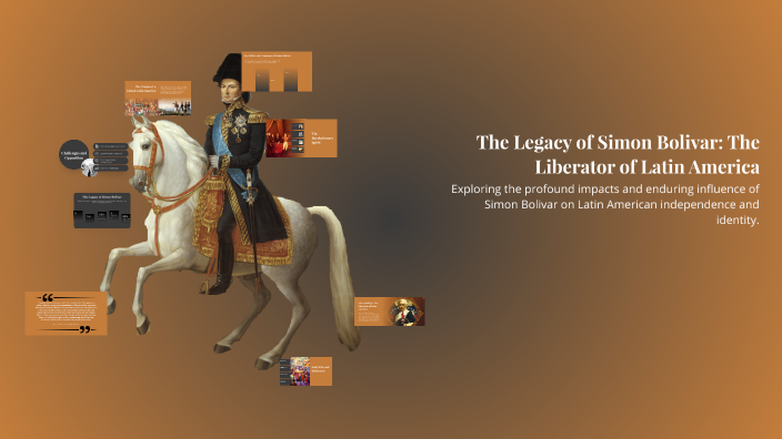 The Legacy of Simon Bolivar: The Liberator of Latin America by Maxime ...
