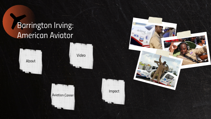 Barrington Irving: First Black Pilot to Fly Solo Around the World by ...