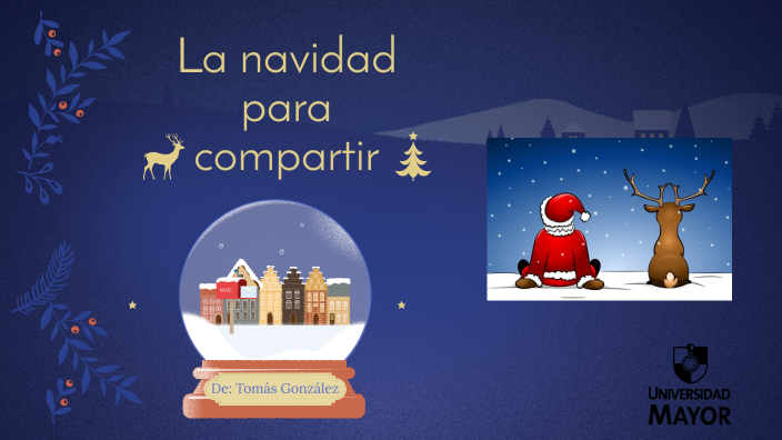 La navidad para compartir by Tomas Gonzalez on Prezi