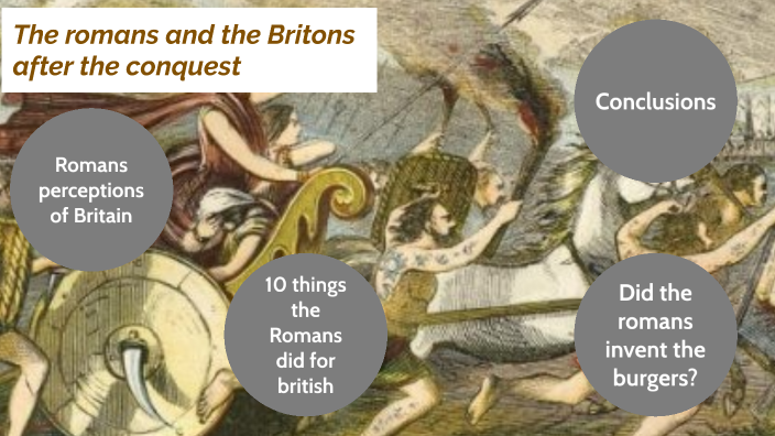 The romans and the britons after the conquest by Marco Di Venanzio on Prezi