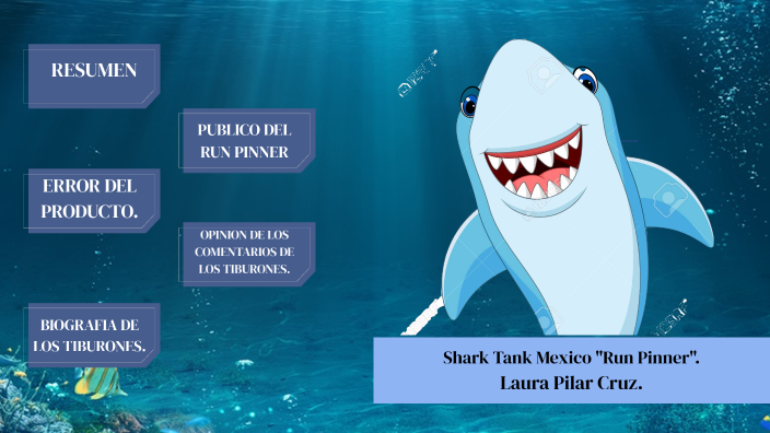 Shark Tank Mexico "Run Pinner". by Lauriita Kruz on Prezi