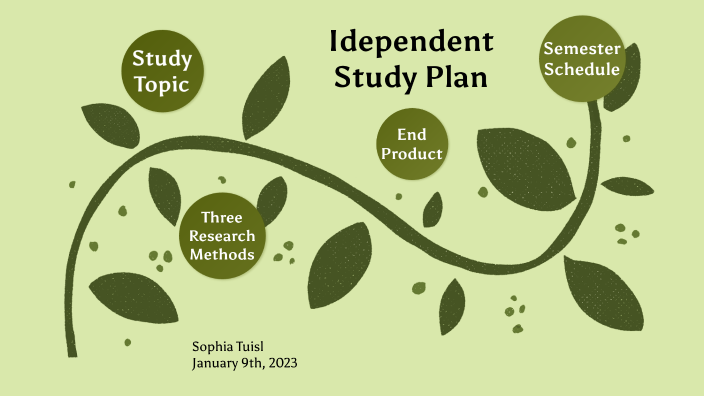 Independent Study Plan by Sophia Tuisl on Prezi