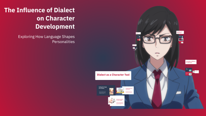 The Influence of Dialect on Character Development by Sevinch Axrorva on ...