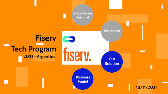 Fiserv Tech Program 2021 Presentación by Luna Bertone on Prezi