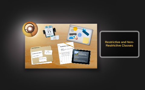 Restrictive and Non-Restictive Clauses by lupe correa on Prezi