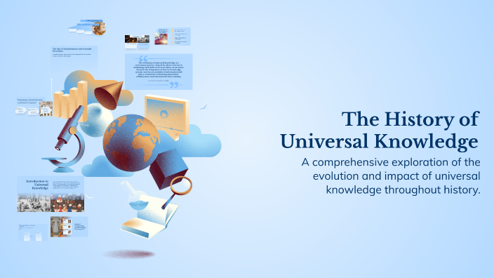 The History of Universal Knowledge by özer sungurtekin on Prezi