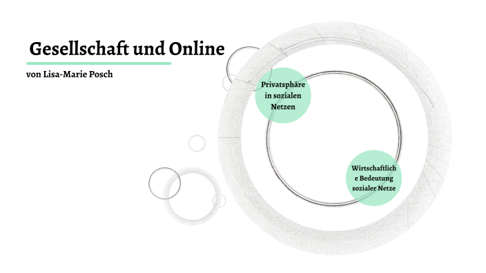 Gesellschaft Online by Lisa-Marie Posch on Prezi