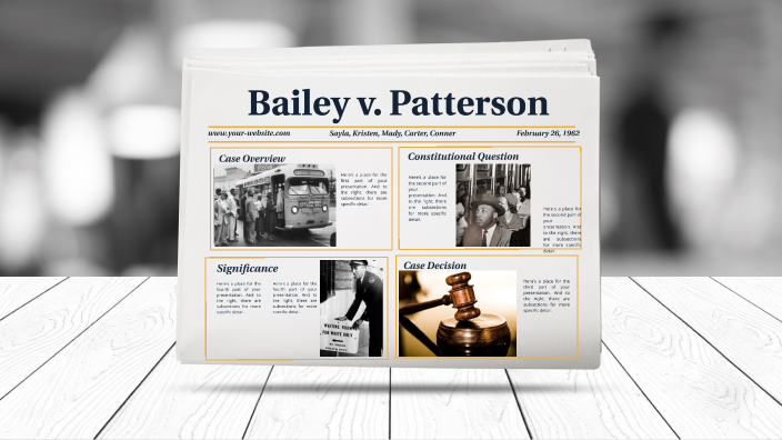 Bailey v. Patterson by Sayla Fogos on Prezi