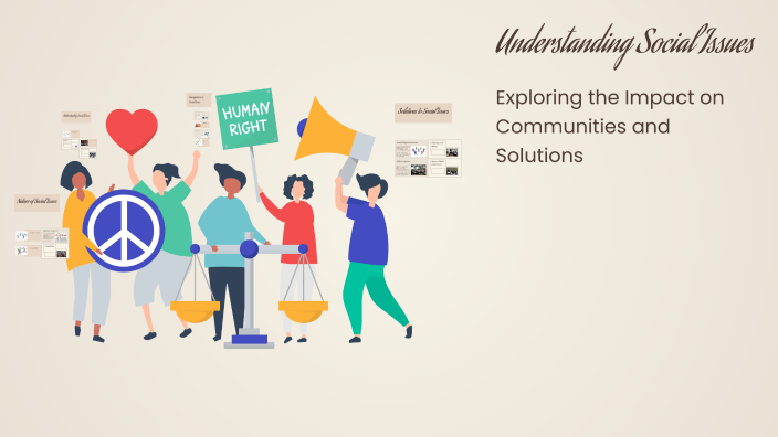 Understanding Social Issues by Arryann on Prezi