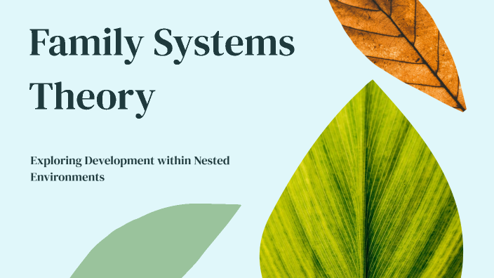 Understanding Family Systems Theory by Marcisha Cogman on Prezi