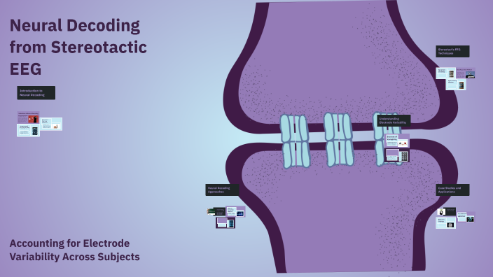 Neural Decoding from Stereotactic EEG by Salif Ngom on Prezi