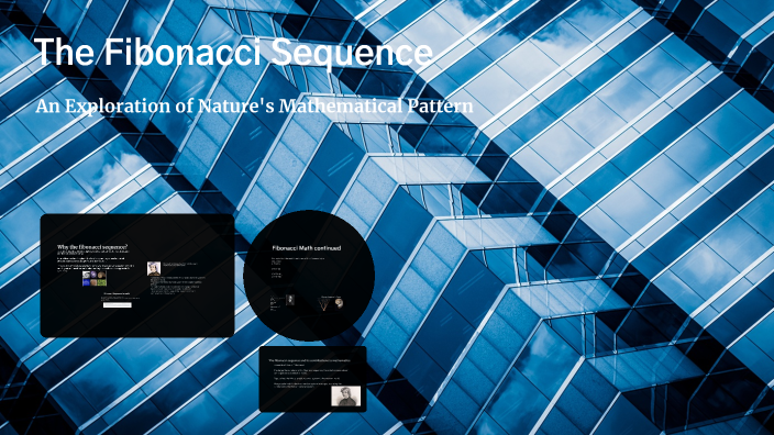 The Fibonacci Sequence by samantha velasquez on Prezi