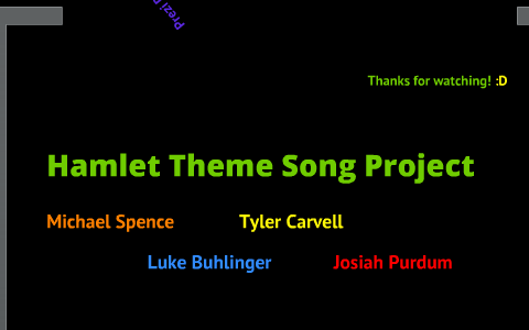 Hamlet Theme Song Project 2012 by Michael Spence on Prezi