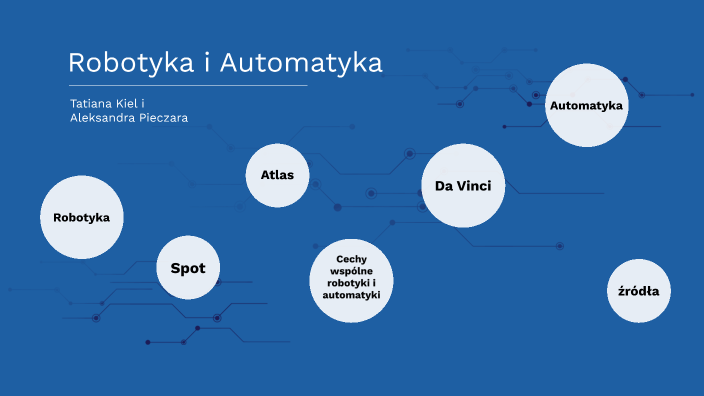 robotyka i automatyka by Tatiana Kiel on Prezi