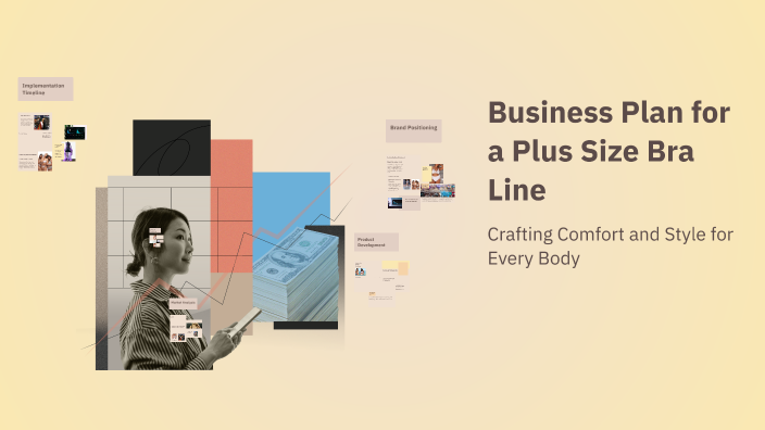 Business Plan for a Plus Size Bra Line by Chi Ayotte on Prezi