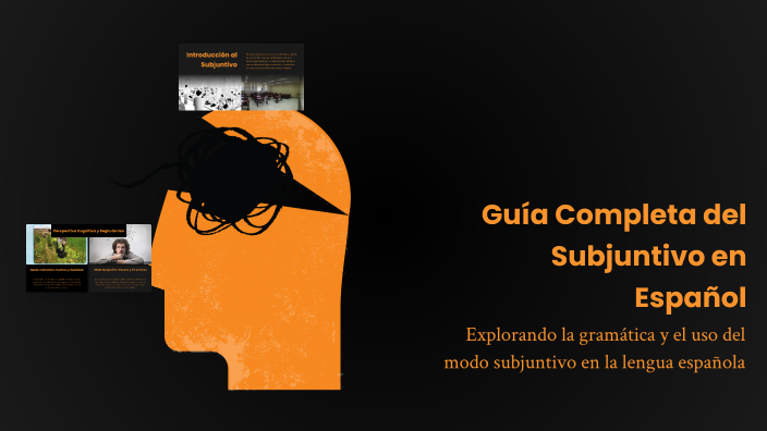 Guía Completa del Subjuntivo en Español by Mara Rabbe on Prezi