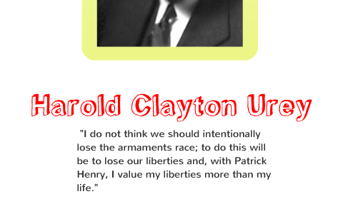 Harold Clayton Urey by Sandie Samrin on Prezi