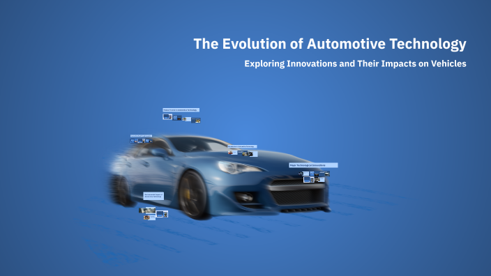 The Evolution of Automotive Technology by george ibrahim on Prezi