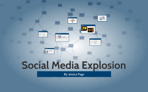 Social Media Explosion by Jessica Page on Prezi