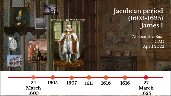 Jacobean period (1603-1625) James I by Aleksandra Saar on Prezi
