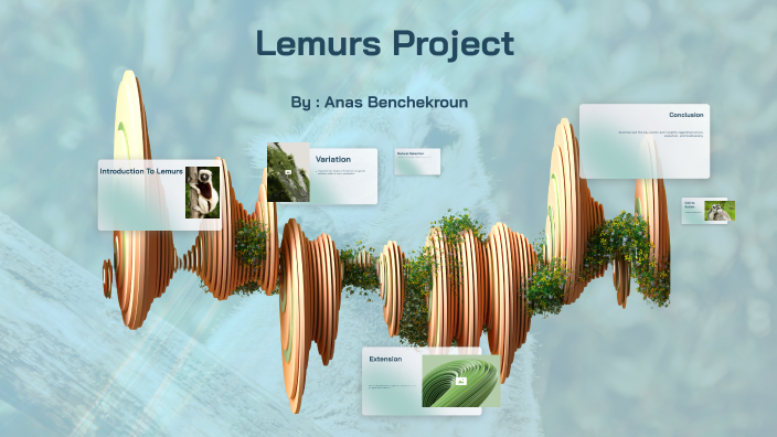 Lemurs Project by Anas Benchekroun on Prezi