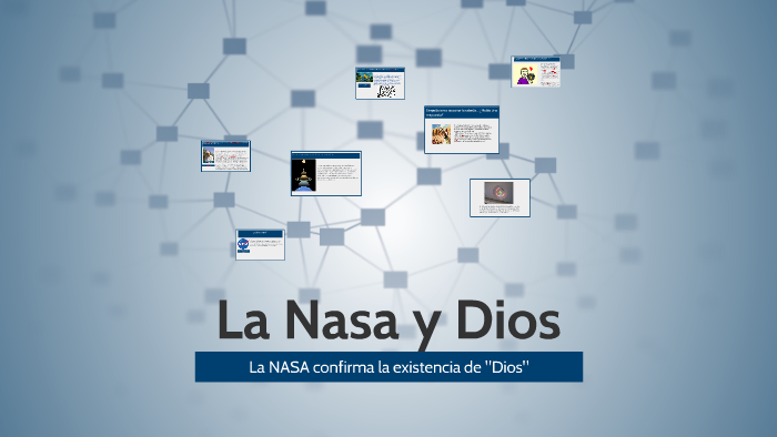 La Nasa y Dios by angel Jarquin on Prezi