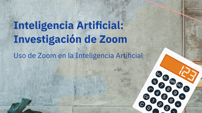 Inteligencia Artificial: Investigación de Zoom by justin Quintero on Prezi