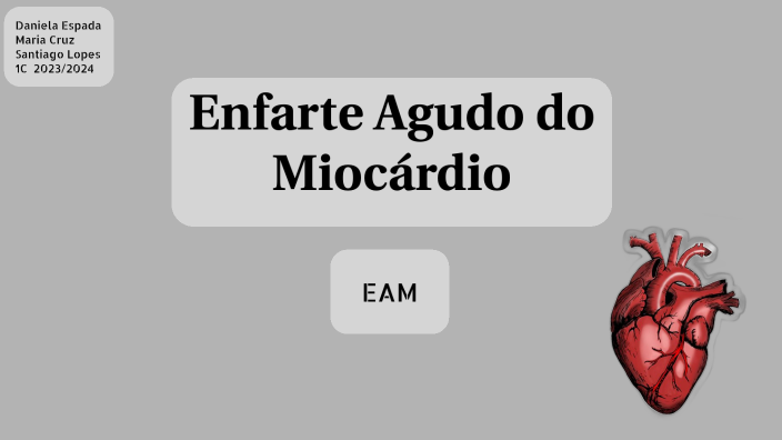 Enfarte Agudo do Miocárdio by daniela espada on Prezi